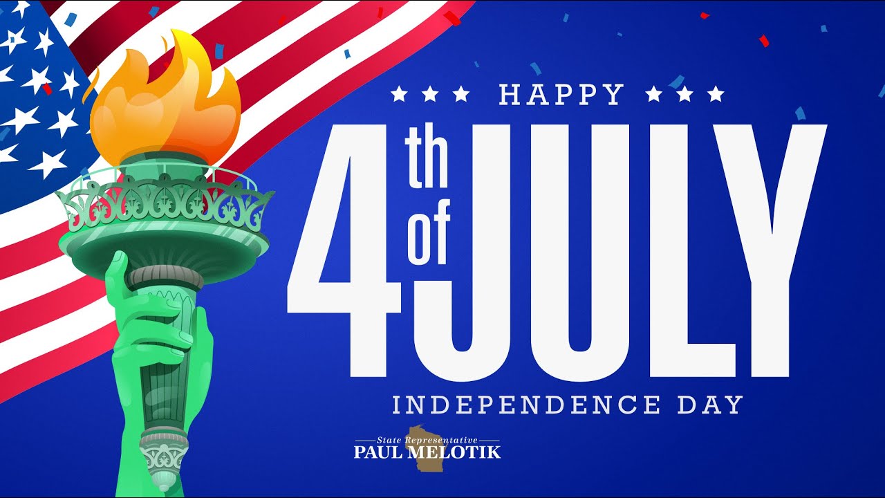 4th of July Message from Wisconsin State Representative Paul Melotik ...
