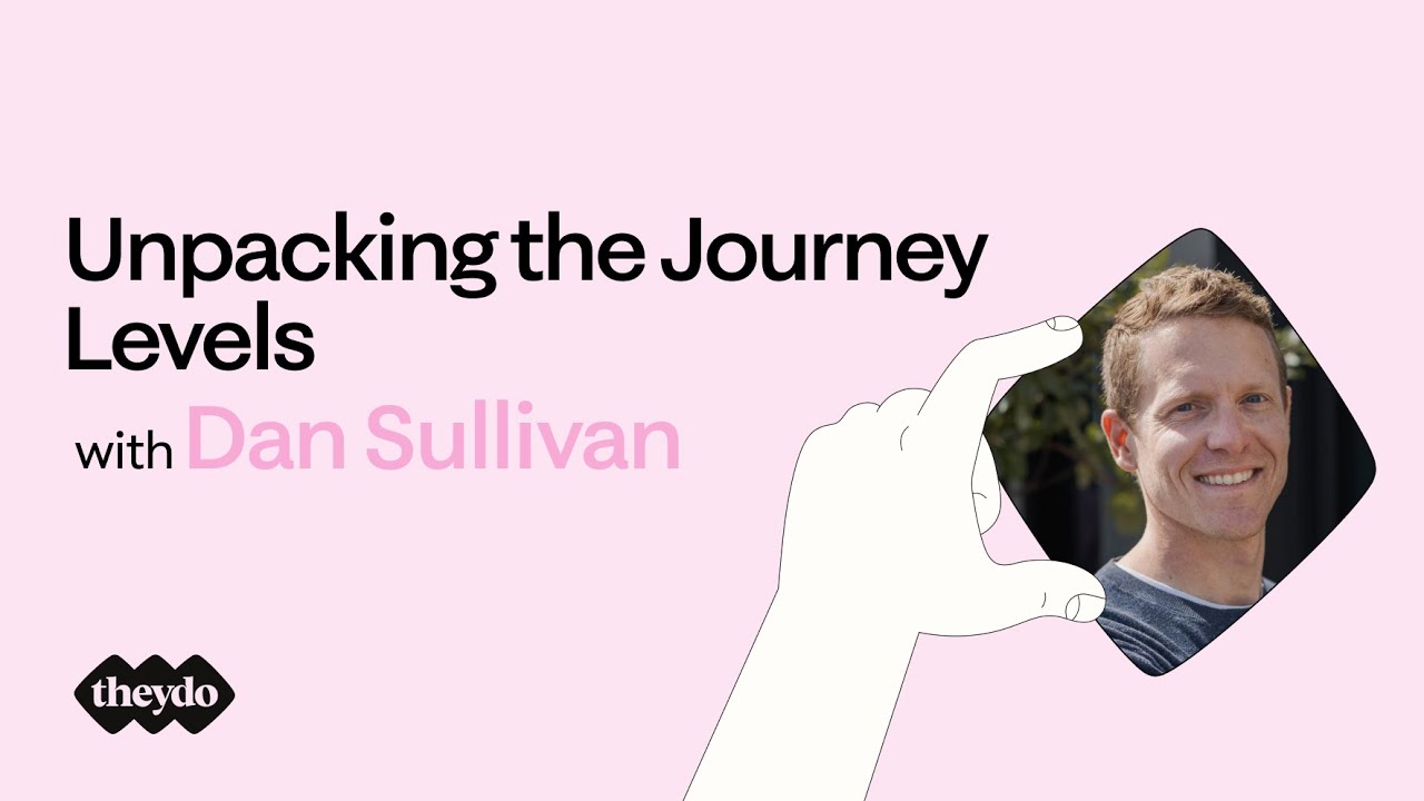Unpacking the Journey Levels | Dan Sullivan - YouTube