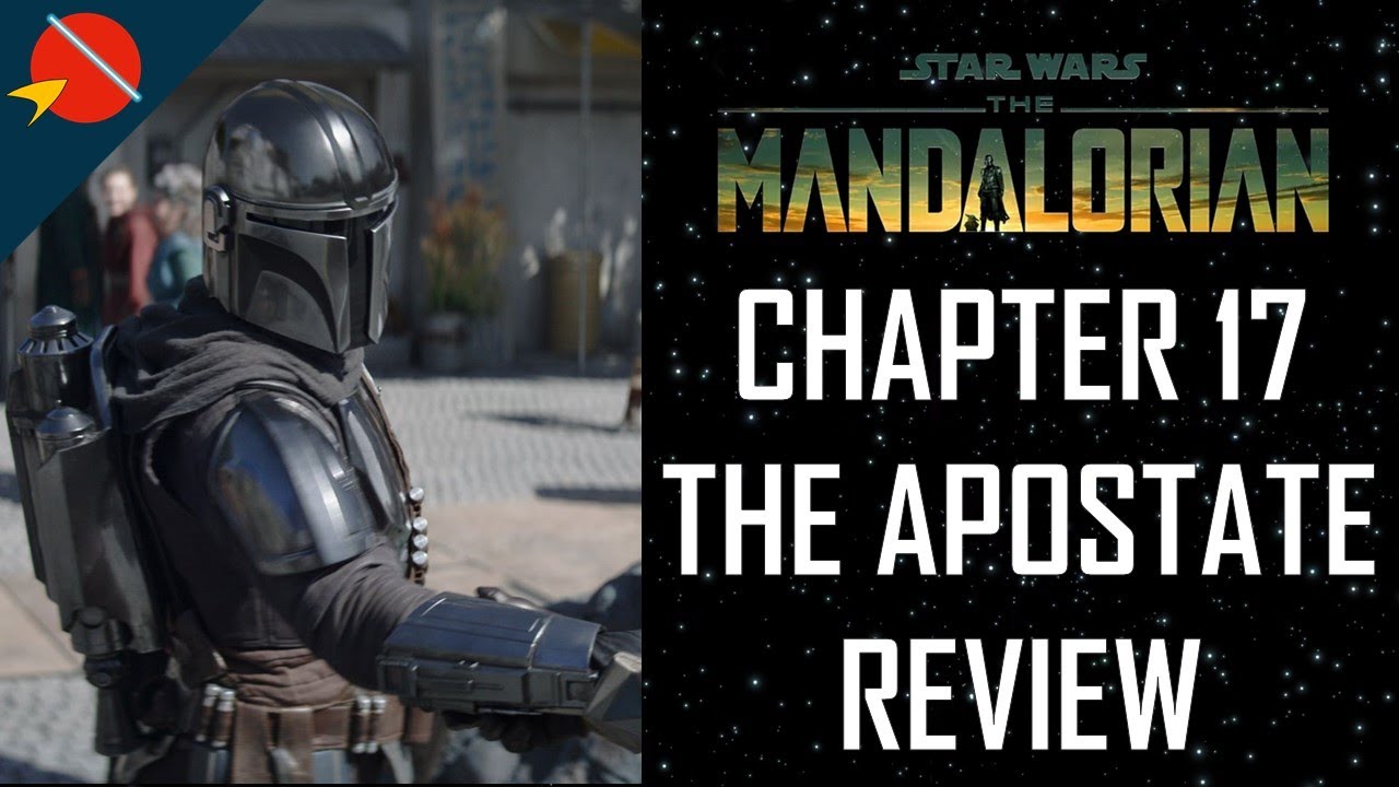 The Mandalorian - Chapter 17 The Apostate REVIEW | Star Wars - YouTube
