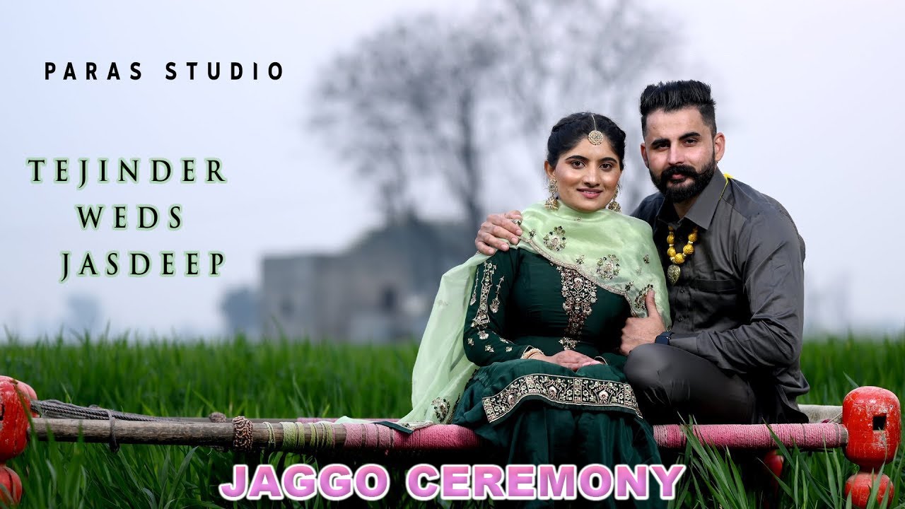 ||🔴 HD LIVE 🔴|| JAGGO CEREMONY || TEJINDER WEDS JASDEEP || PARAS STUDIO ...