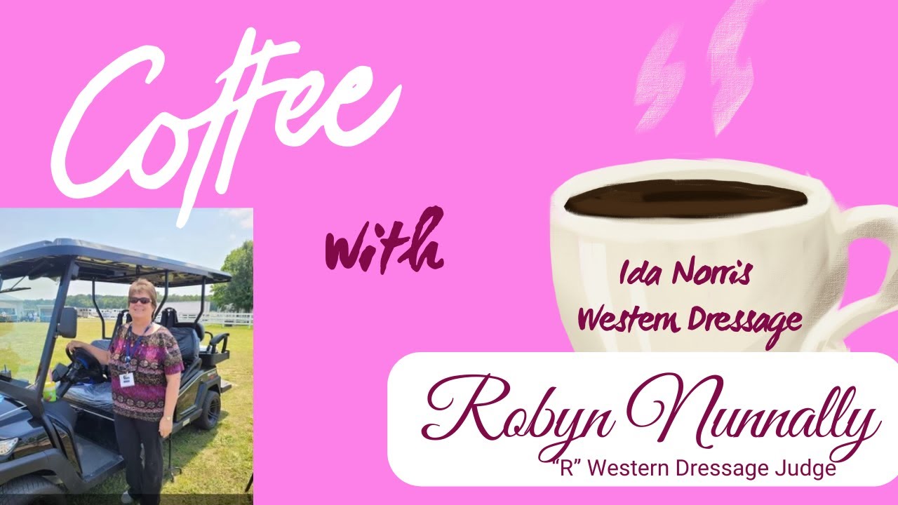 Coffee with the Judges // Robyn Nunnally // Western Dressage - YouTube