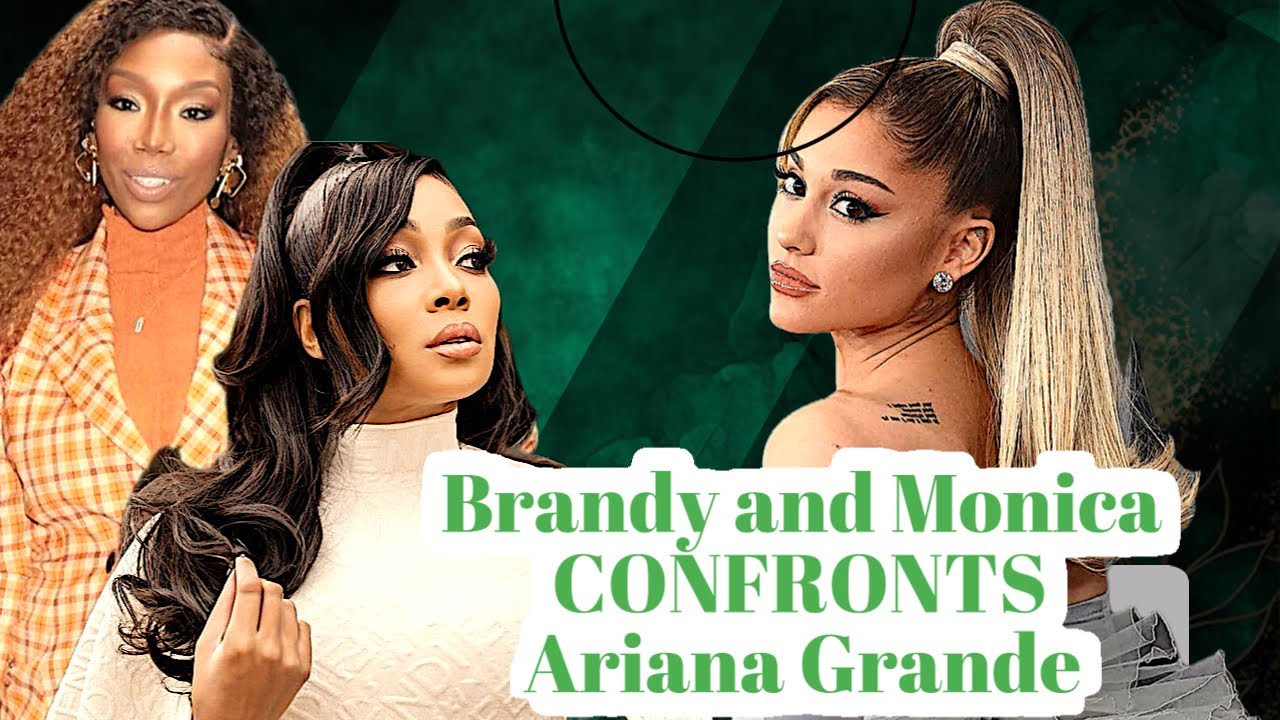 Brandy’s and Monica’s beef revealed with Ariana Grande! #brandy #monica #love #ArianaGrande # ...