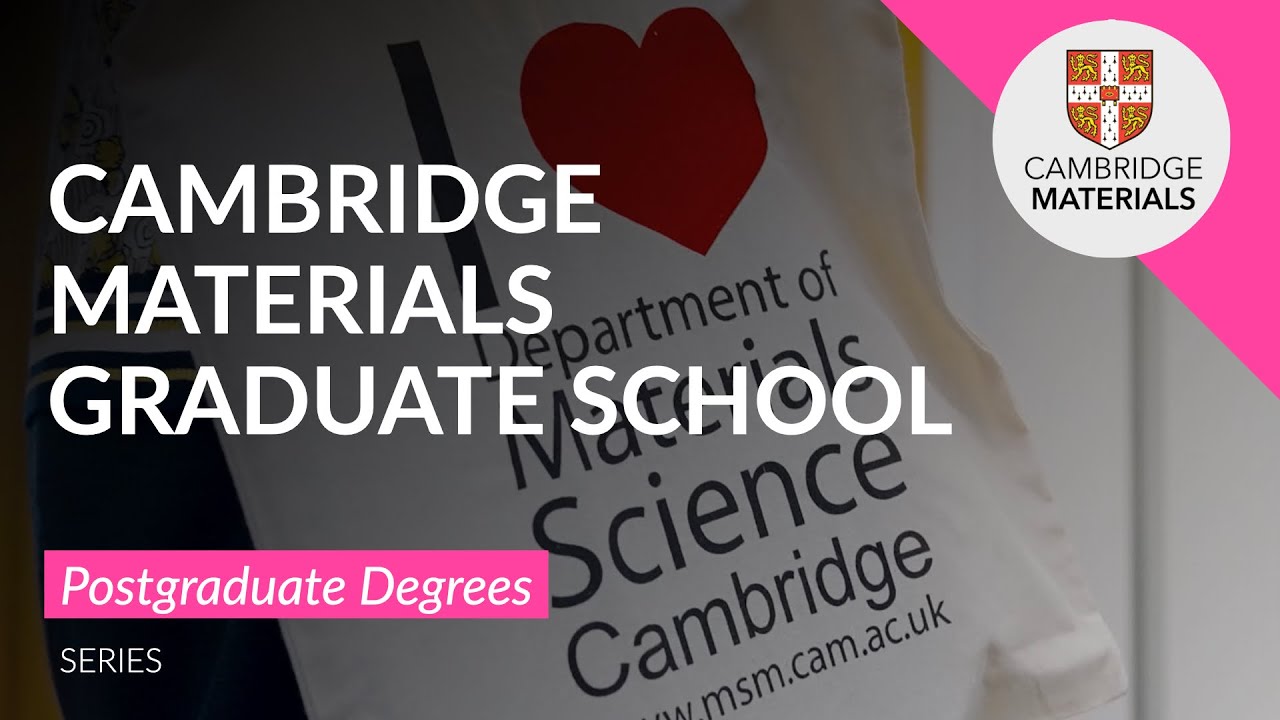 Hear more about the Cambridge Materials Graduate School! - YouTube