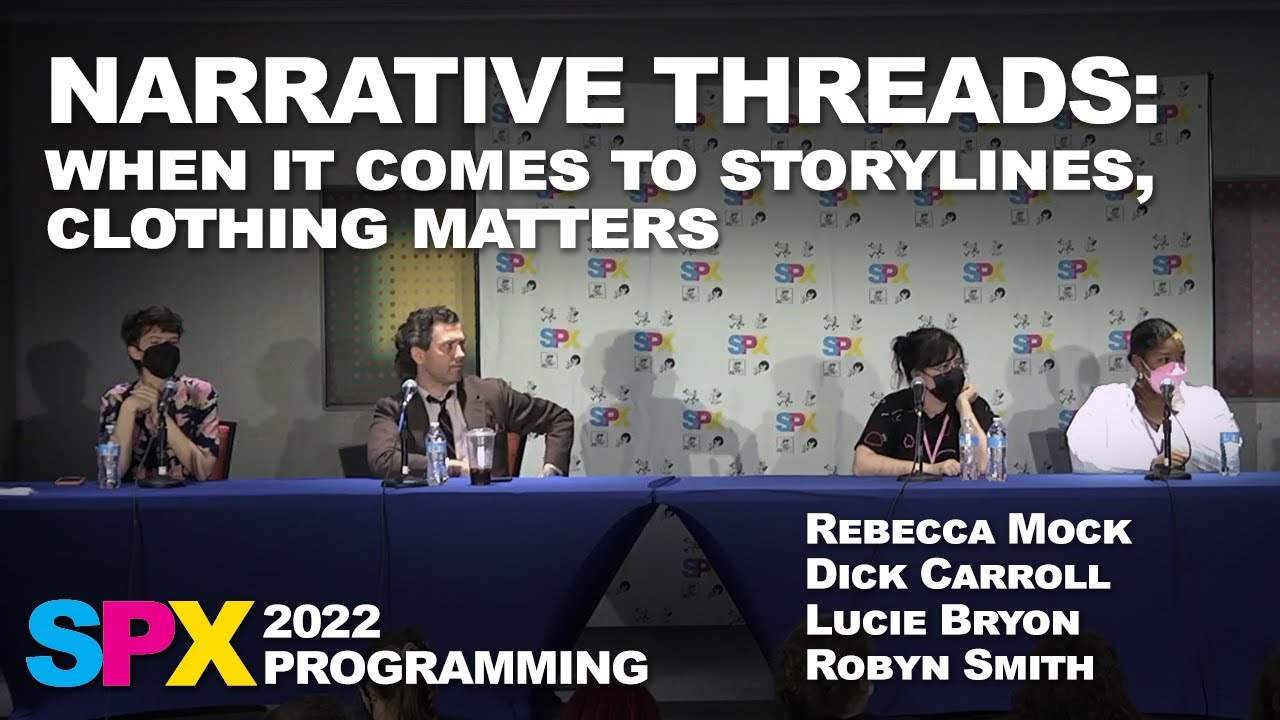 SPX 2022 Panel - Narrative Threads: When it Comes to Storylines ...