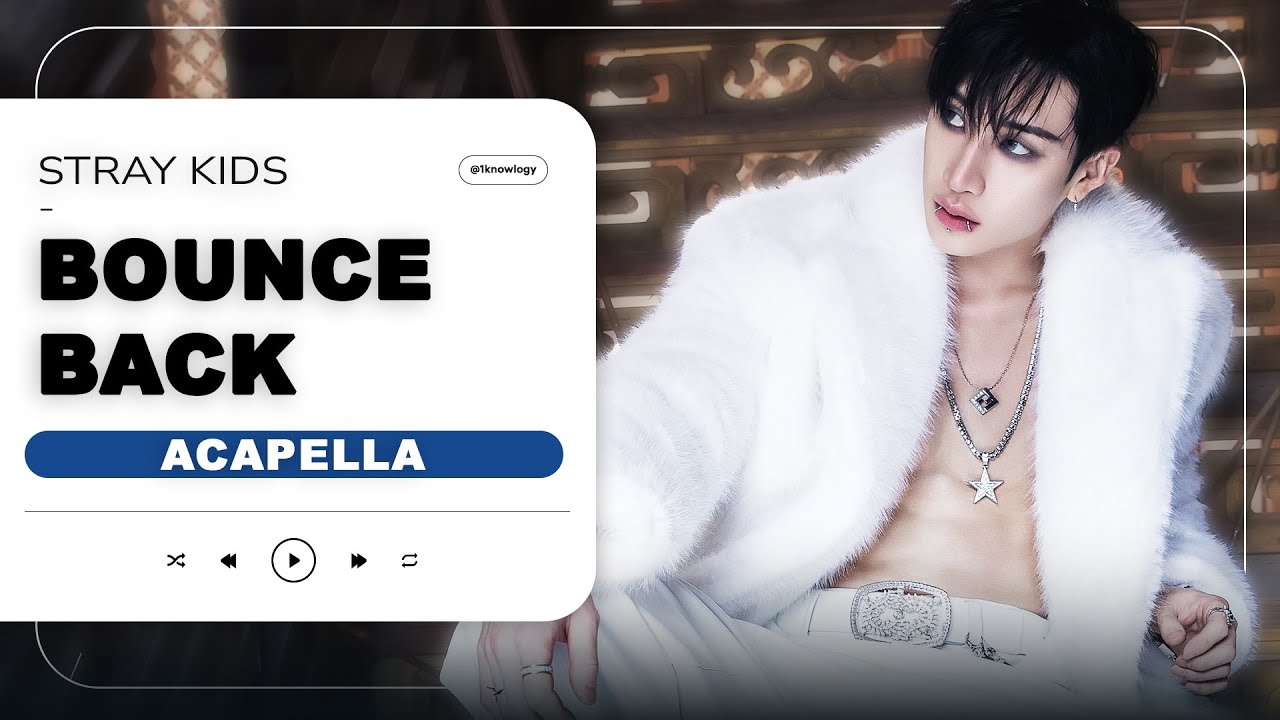 Stray Kids - "Bounce Back" | Clean Acapella / Vocals only - YouTube