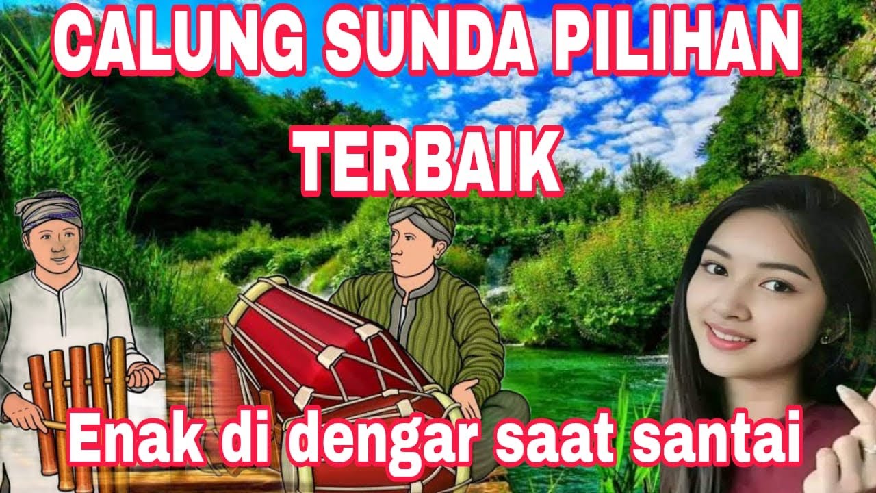 CALUNG SUNDA ORIGINAL PILIHAN TERBAIK//ENAK DIDENGAR SETIAP HARI SAAT ...