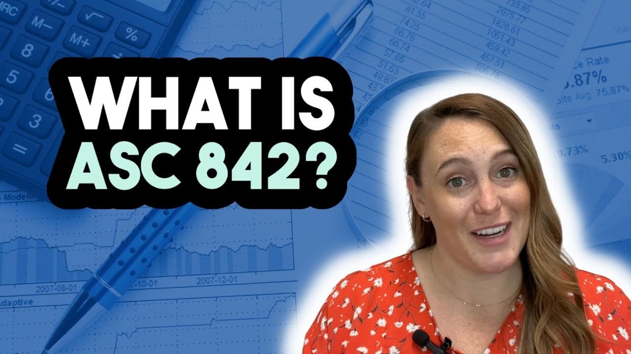 What Is ASC 842 YouTube