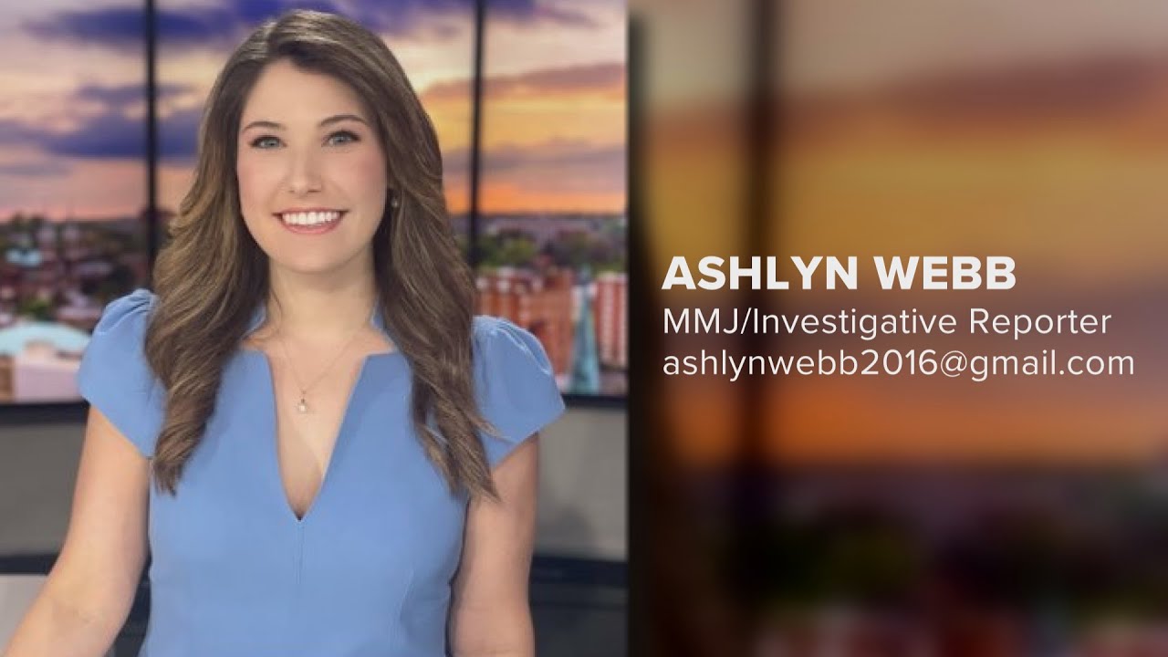 Ashlyn Webb MMJ/Investigative Reporter Reel - YouTube