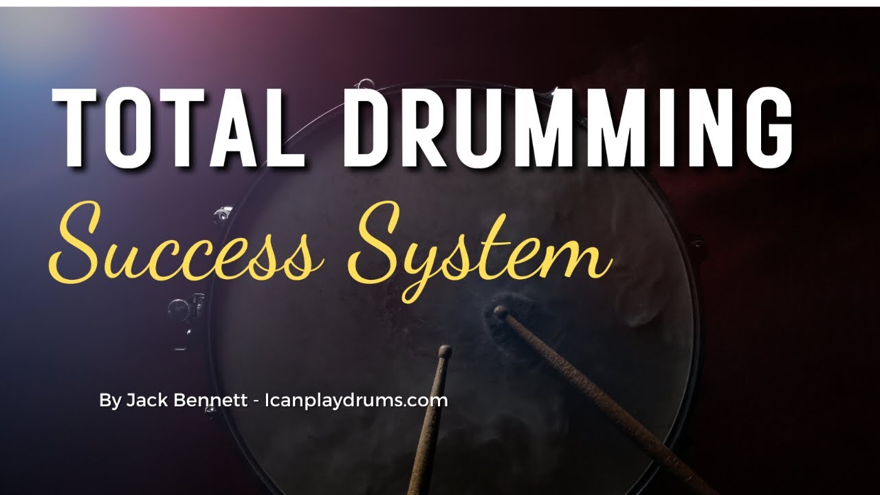 Total Drumming Success System - Icanplaydrums.com - YouTube
