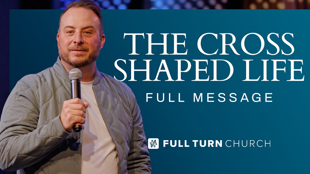 The Cross-Shaped Life: Living as Citizens of God's Kingdom (Full ...