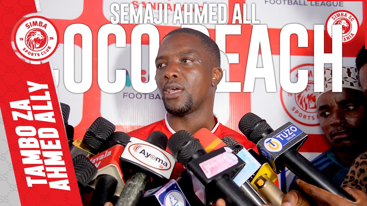 AHMED ALLY: "CAF HAWAJUTII KUTUPA HII NAFASI/TUMEMALIZA HAPA COCO BEACH SASA ZAMU YA NCHI KAVU ...