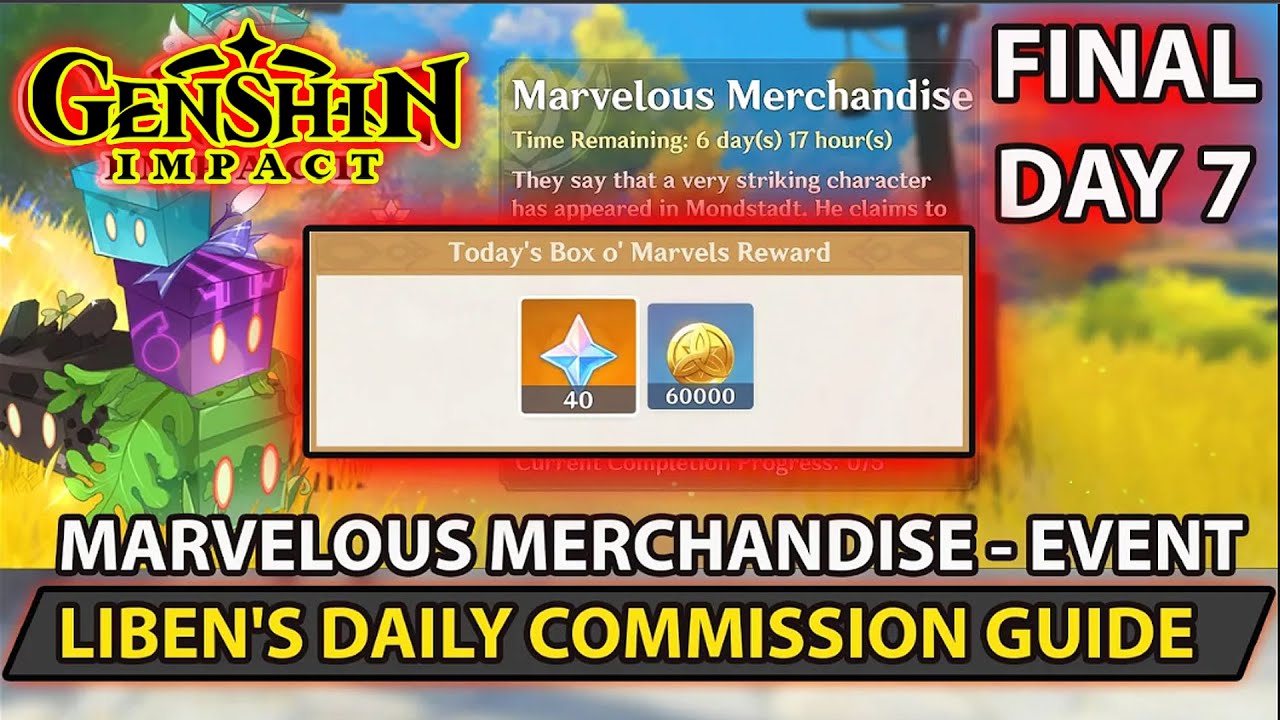 Genshin Impact - Liben's Daily Commission Final Day 7 (Marvelous ...