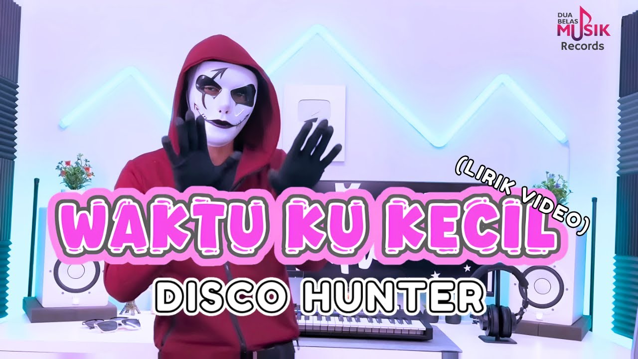 Disco Hunter - Waktu Ku Kecil (Breaklatin Version) [Video Lirik ...