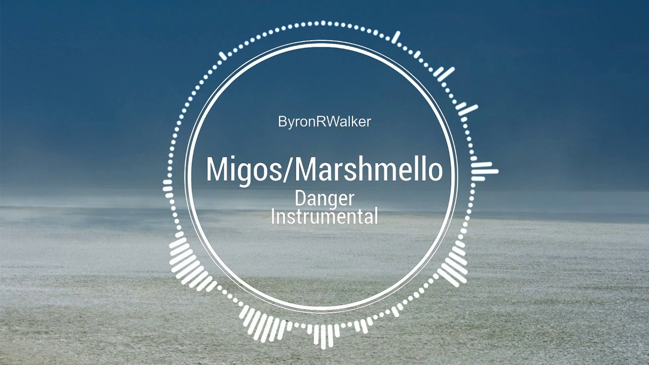 Migos & Marshmello - Danger (Instrumental) - YouTube