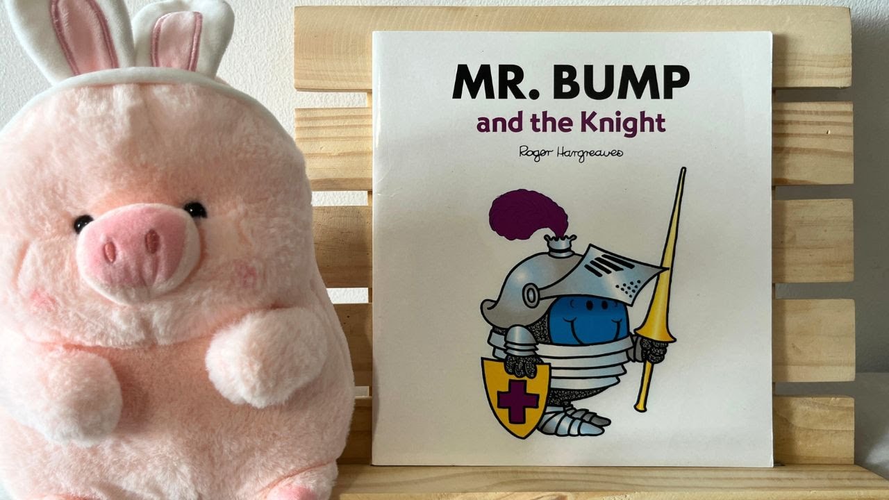 Bedtime Reading: Mr Bump and the Knight - Children's Book Read Aloud ...