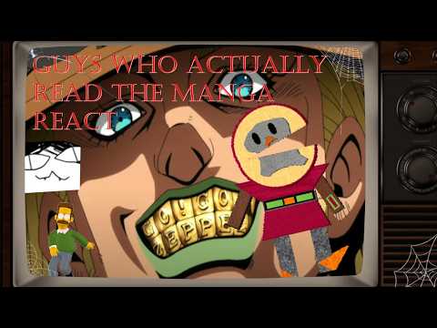 SteelBallOne: Guy who read the manga reacts