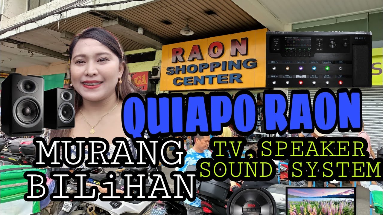 QUIAPO RAON KILALANG BAKSAKAN NG MURANG TV SPEAKER AMPLIFIER MICROPHONE ...