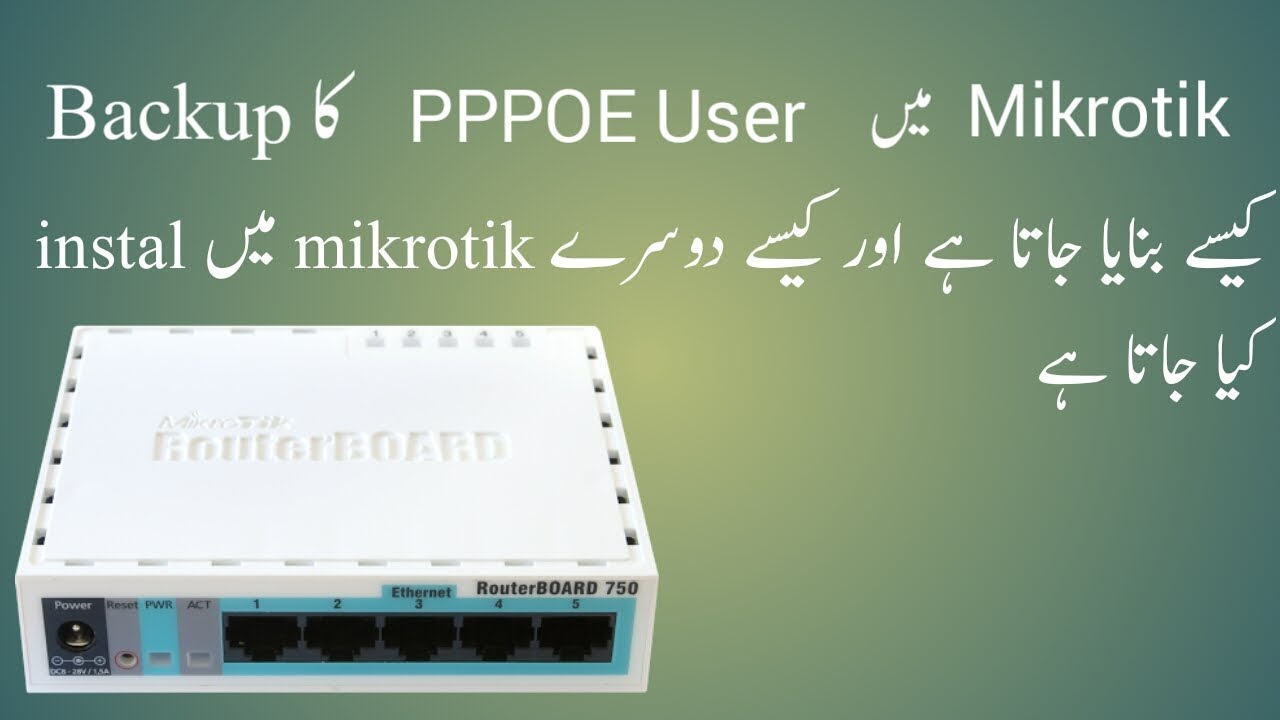 How To Create Mikrotik Pppoe User Backup Tutorial 5 Urdu Hindi Youtube