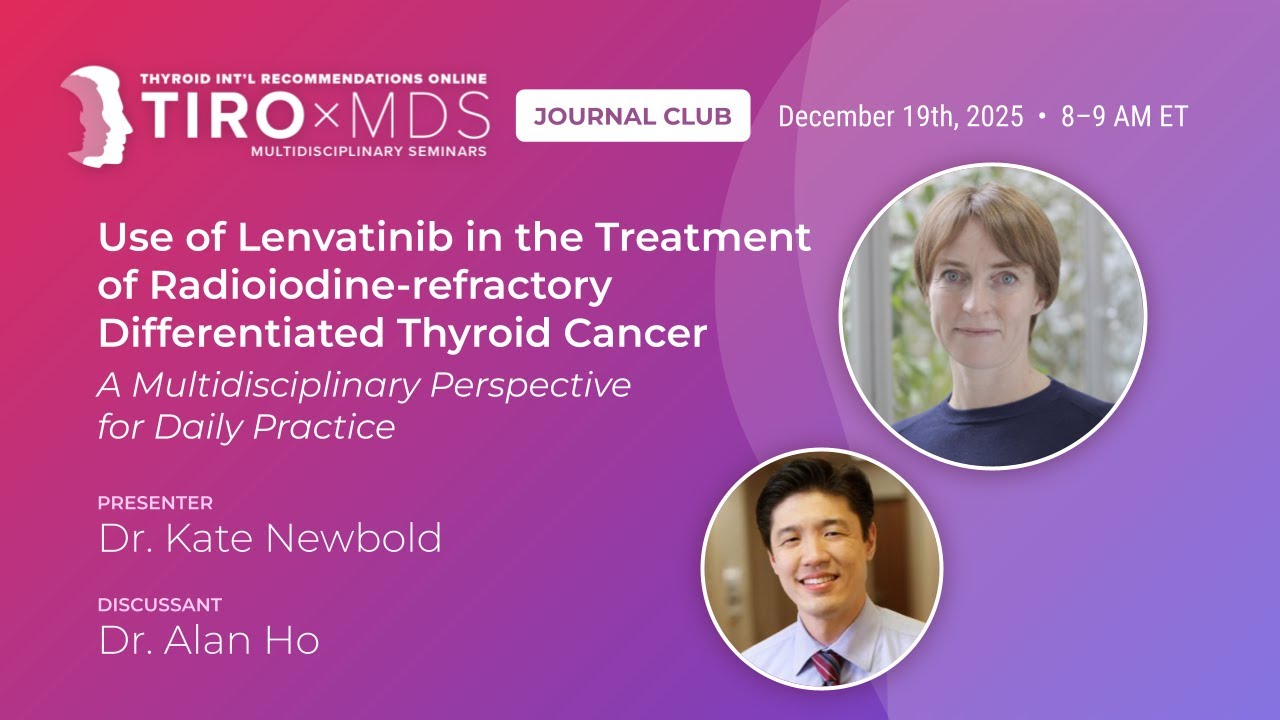 Lenvatinib for RAI-Refractory DTC: A Multidisciplinary View with Dr ...