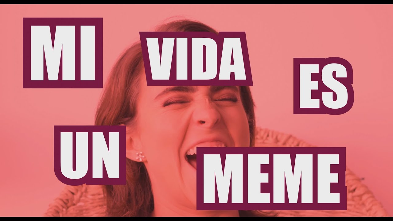 Presentación: Mi vida es un meme - YouTube