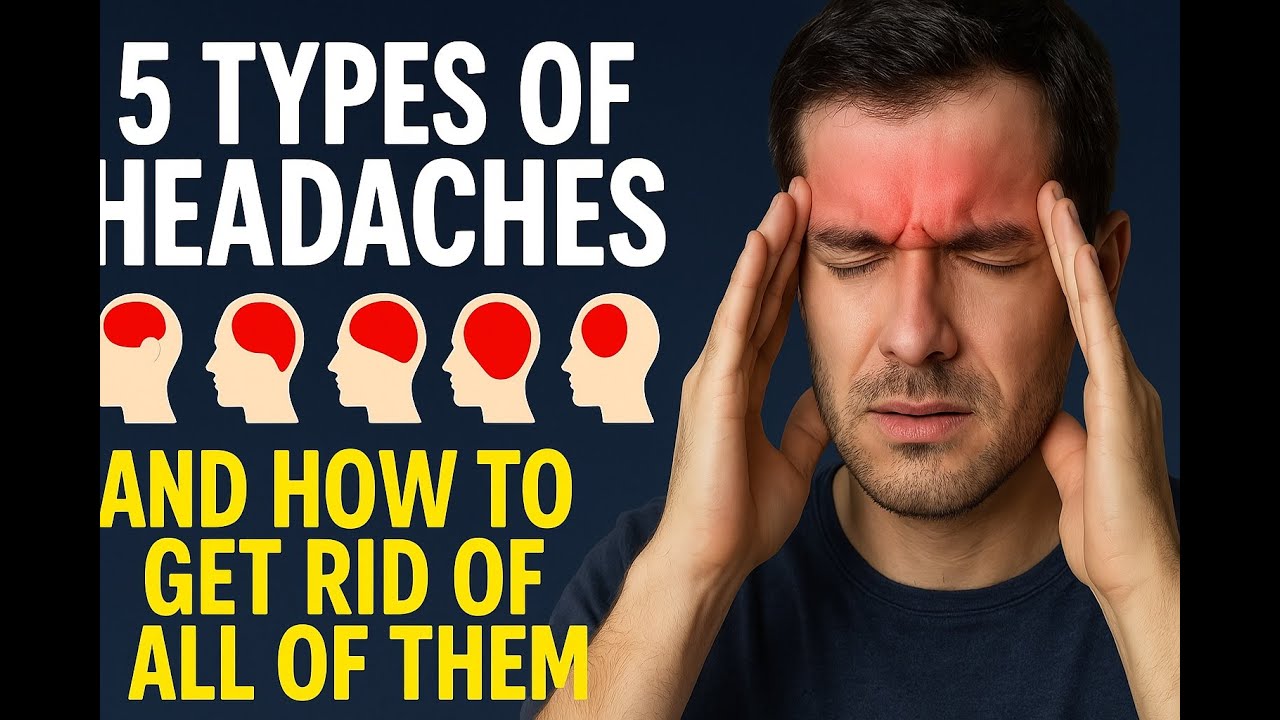 5 Types of Headaches EXPLAINED & How to Get Rid of Each One FAST! - YouTube