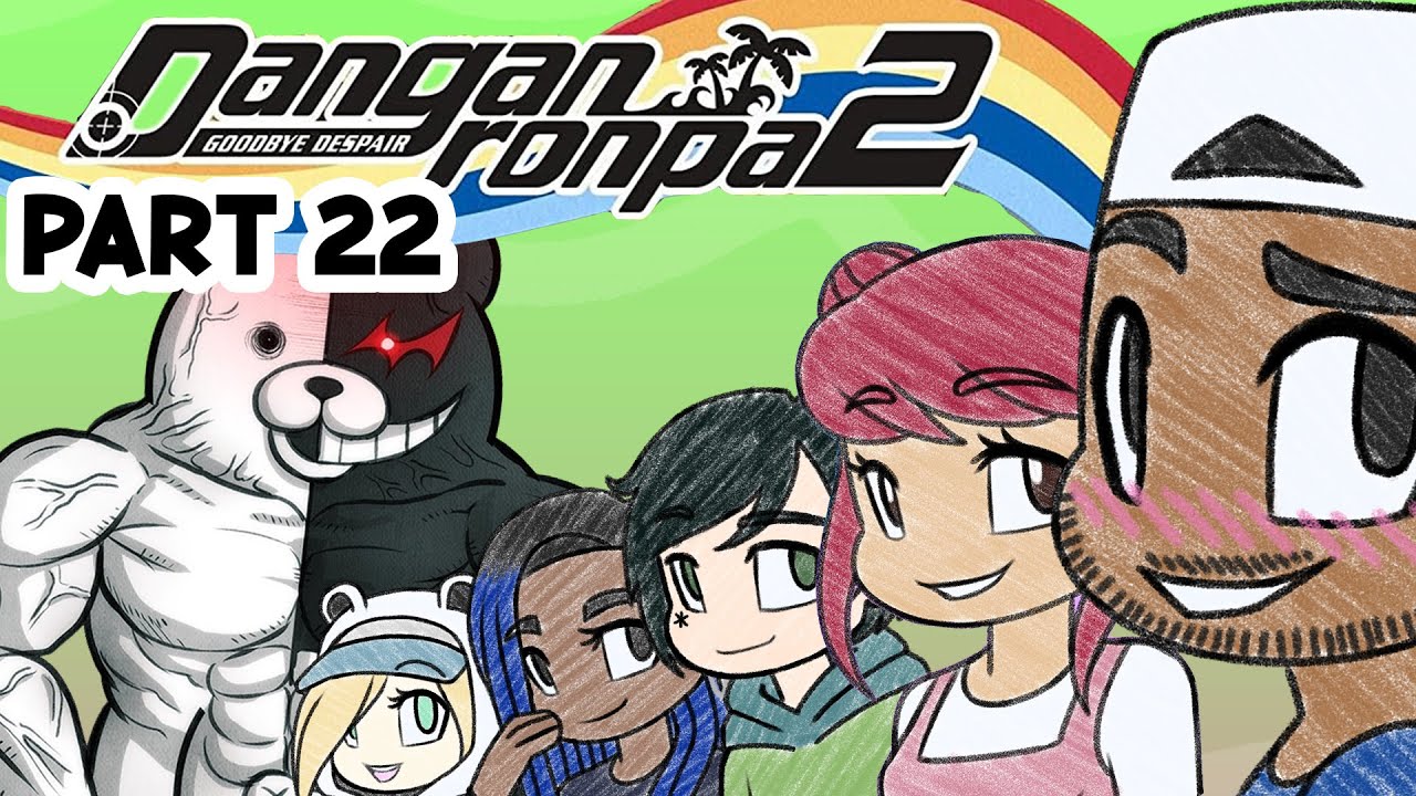 CurtRichy Plays Danganronpa 2 [ft. Dorrie from @GetInTheRobot] (Part 22 ...