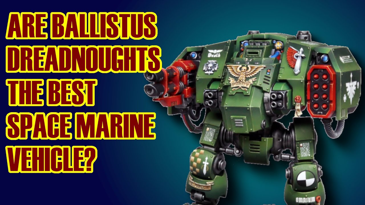 The Ballistus Dreadnought is phenomenal | Space Marines #warhammer40k ...