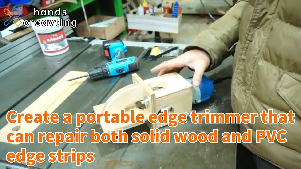 Create a portable edge trimmer that can repair both solid wood and PVC ...