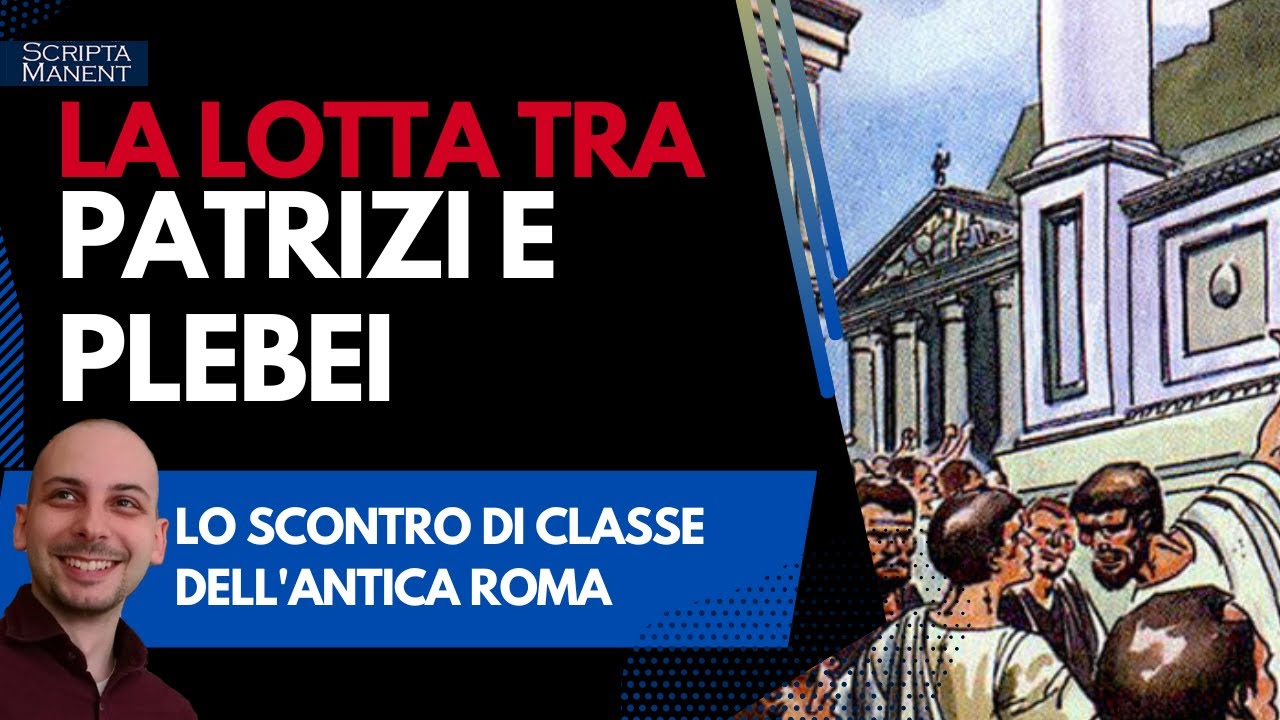 Patrizi e plebei. La lotta tra ricchi e poveri dell'antica Roma - YouTube