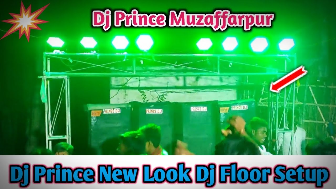 (Dj Prince Muzaffarpur) Dj Prince New Look Dj Floor Set // Dj Prince ...