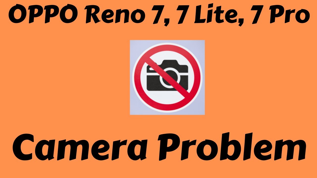 OPPO Reno 7 7 Lite 7 Pro Camera Problem Fix YouTube oppo-reno-7-7-lite-7-pro-camera-problem-fix-youtube