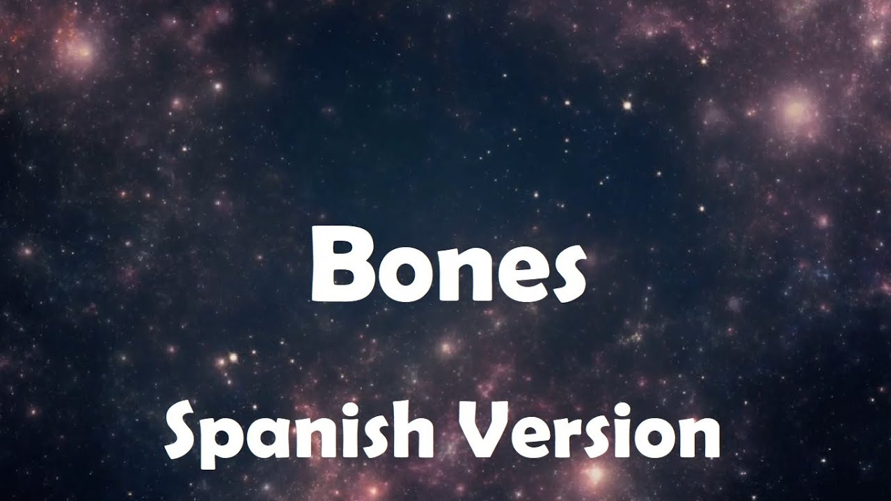 Bones (Spanish Version Cover) - YouTube