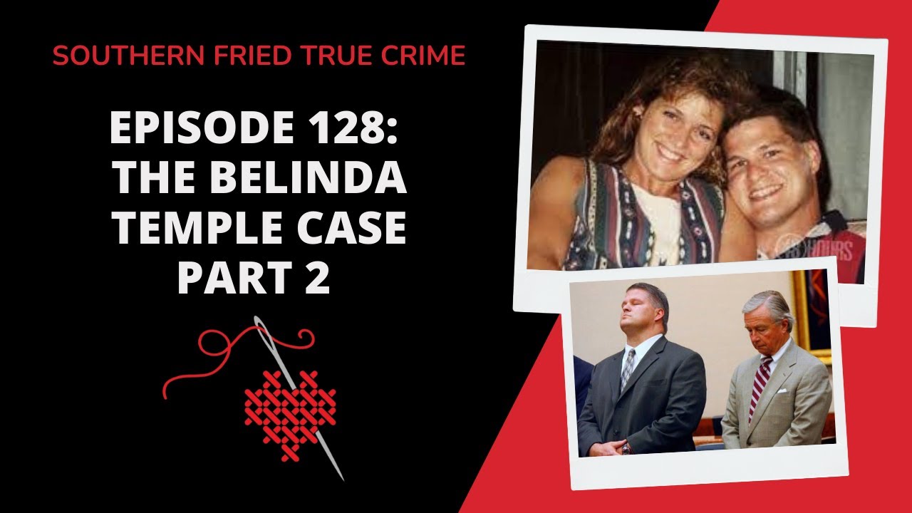 Episode 128: The Belinda Temple Case, Part 2 - YouTube