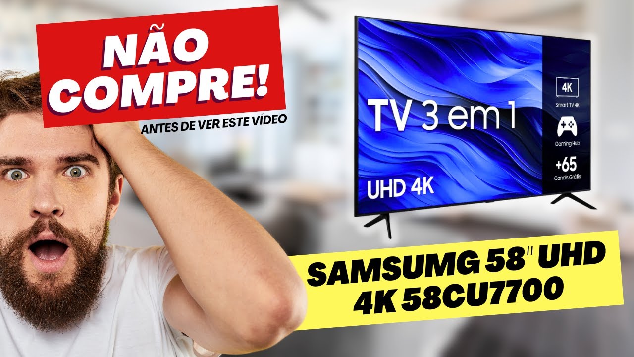 [⭐️ANÁLISE COMPLETA] Samsung Smart TV 58 uhd 4k 58CU7700: VALE A PENA ...