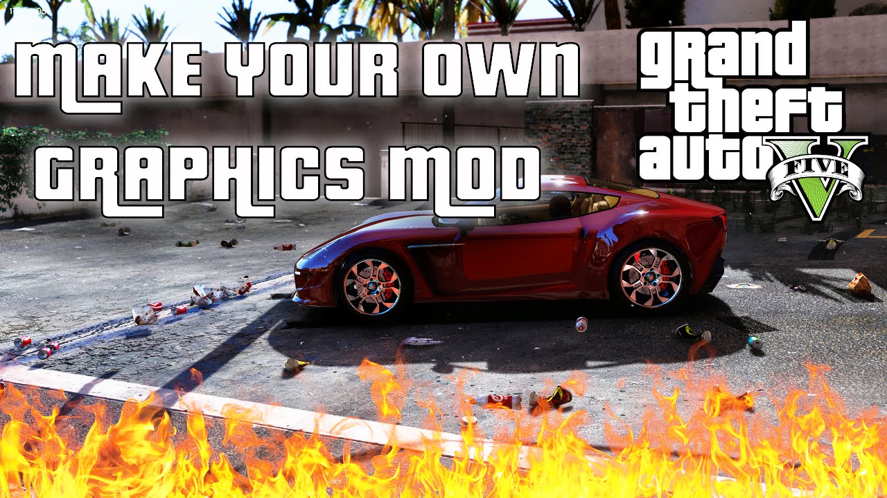 HOW TO MAKE YOUR OWN GRAPHICS MOD IN GTA 5 #1 - YouTube