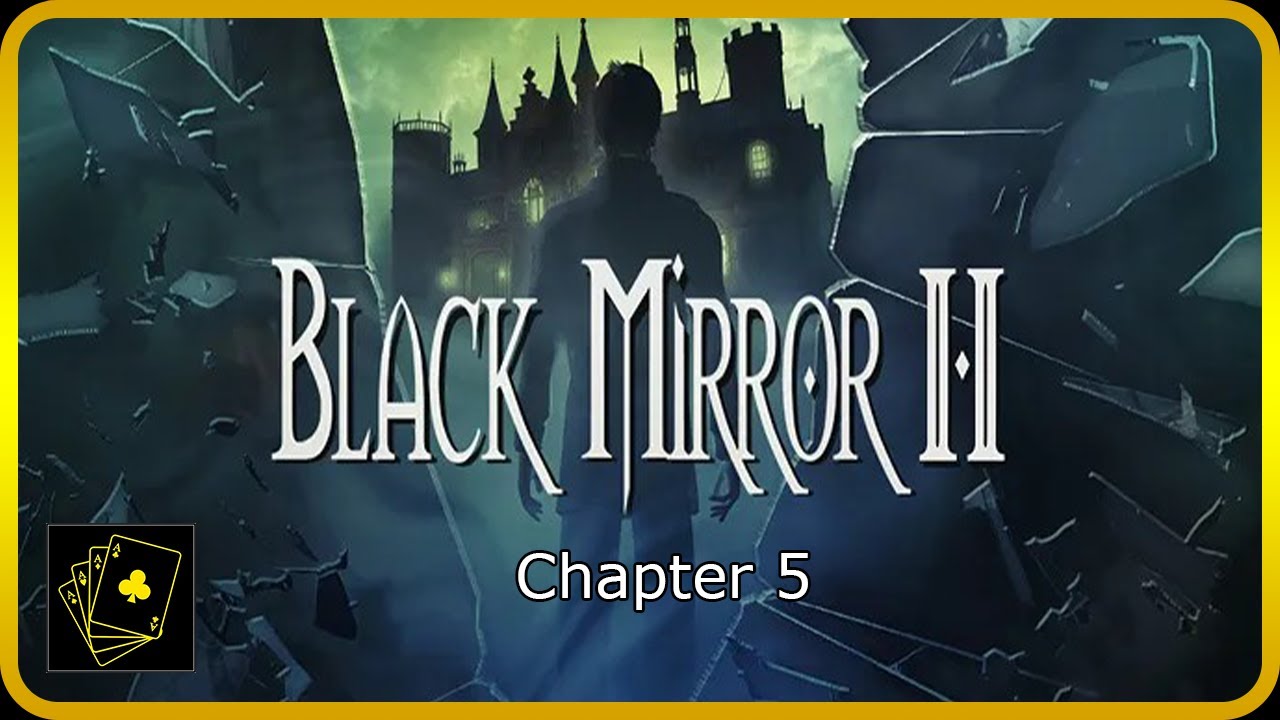 Let's Play || The Black Mirror II (Chapter 5) - YouTube
