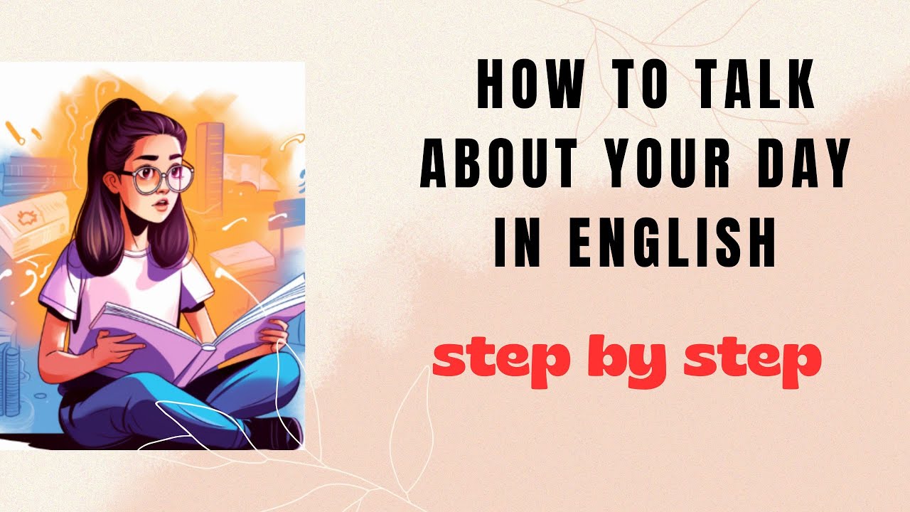 Talk About Your Day in English - Learn Simple Present Tense with Daily ...