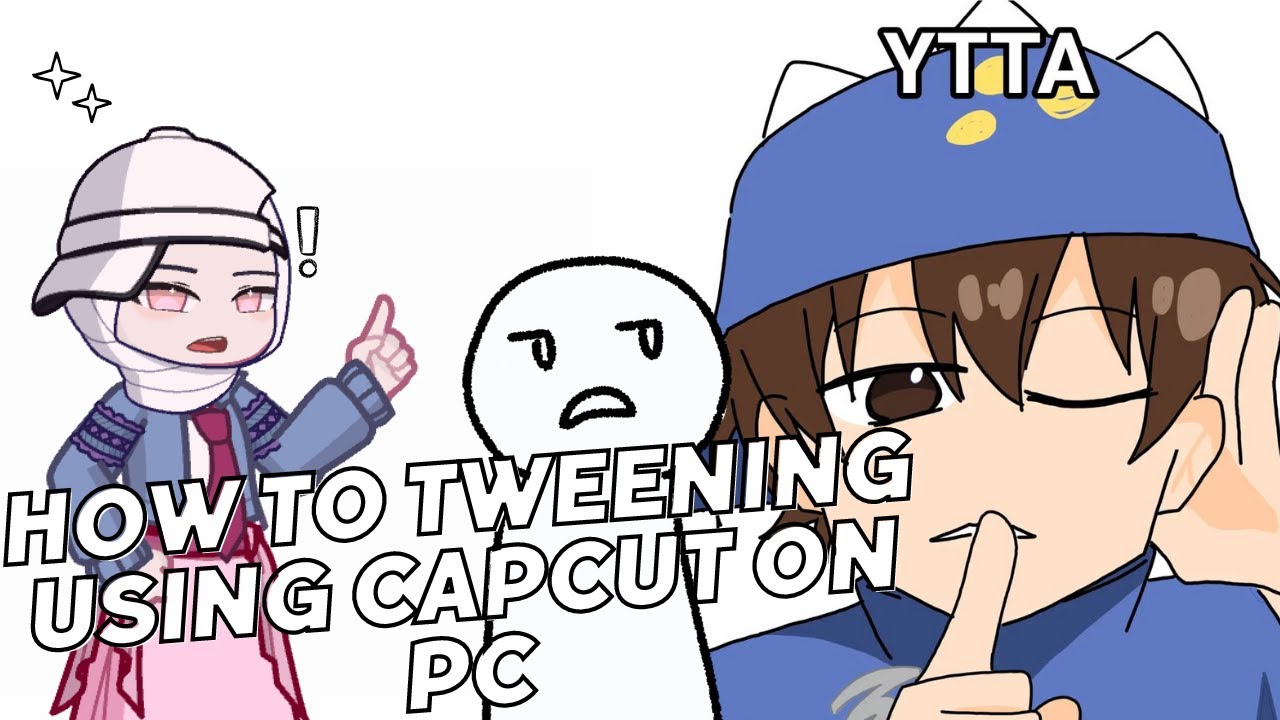 Tutorial tweening using capcut on pc, you cant edit like meee - YouTube
