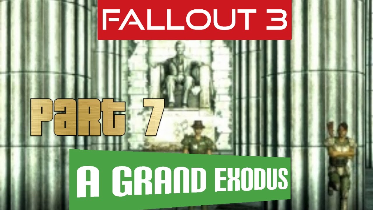 Fallout 3 Part 7: A Grand Exodus - YouTube