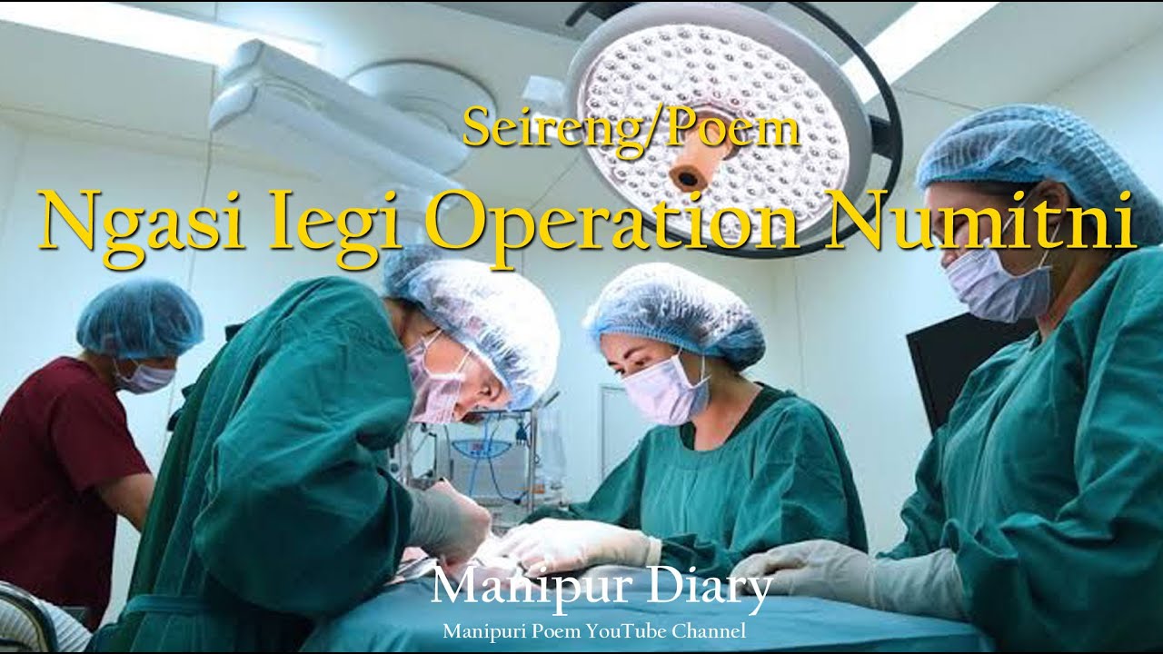 Ngasi Iegi Operation Numitni: Manipuri Seireng (Poem) - YouTube