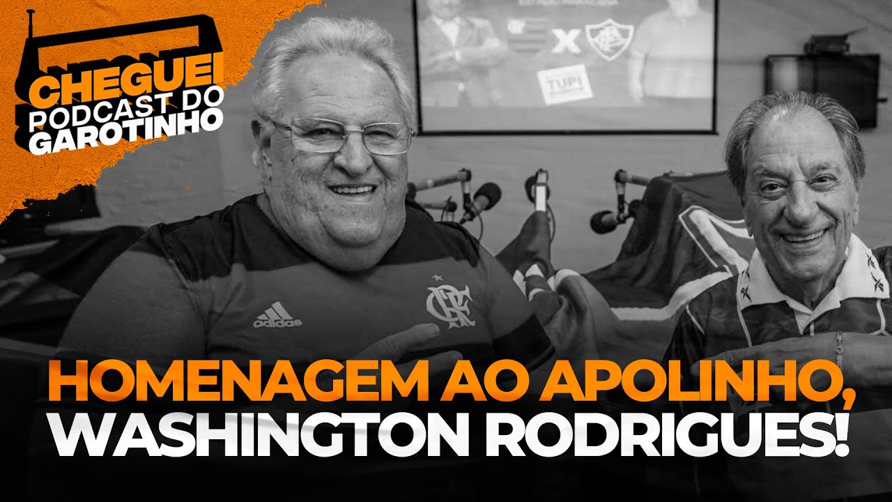 HOMENAGEM AO APOLINHO WASHINGTON RODRIGUES | CHEGUEI Podcast do ...