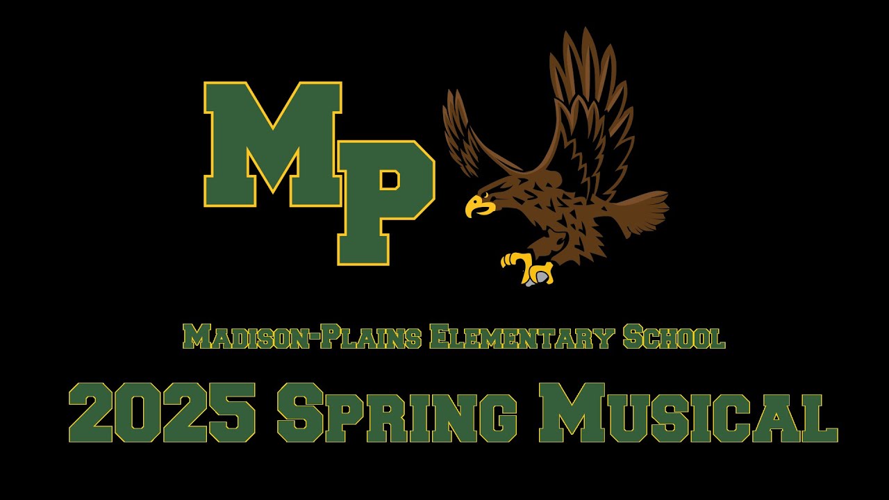 2025 Spring Musical at Madison-Plains Elementary School - YouTube