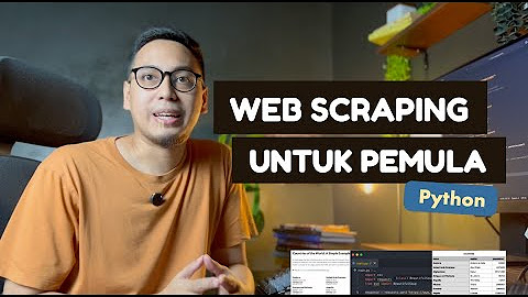 Web Scraping dengan Python - YouTube