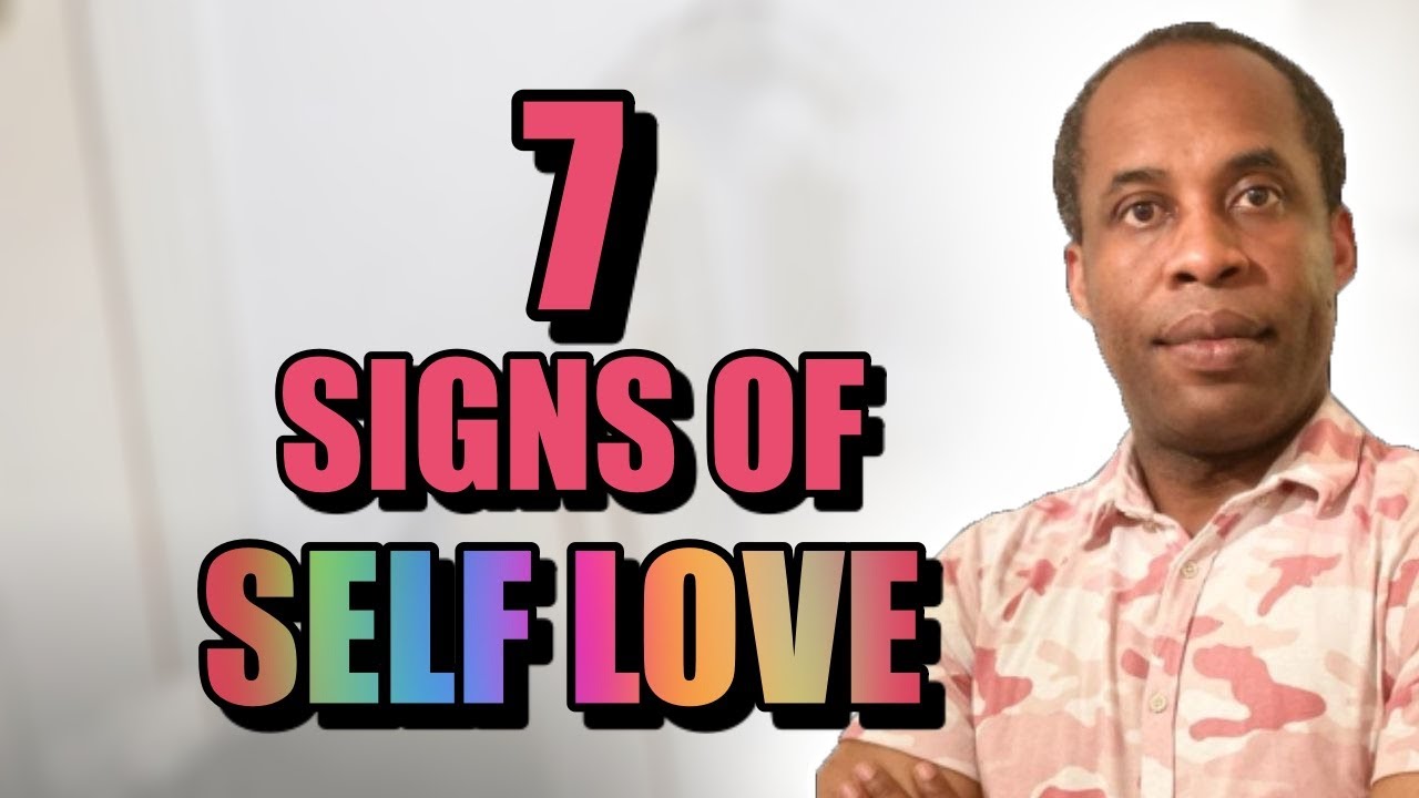 7 Signs Of Self Love YouTube 7-signs-of-self-love-youtube