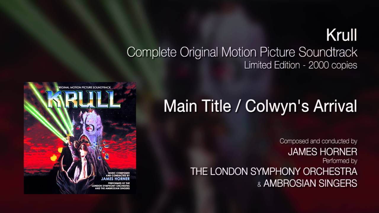 Krull OST - Main Title / Colwyn's Arrival (Complete Soundtrack ...