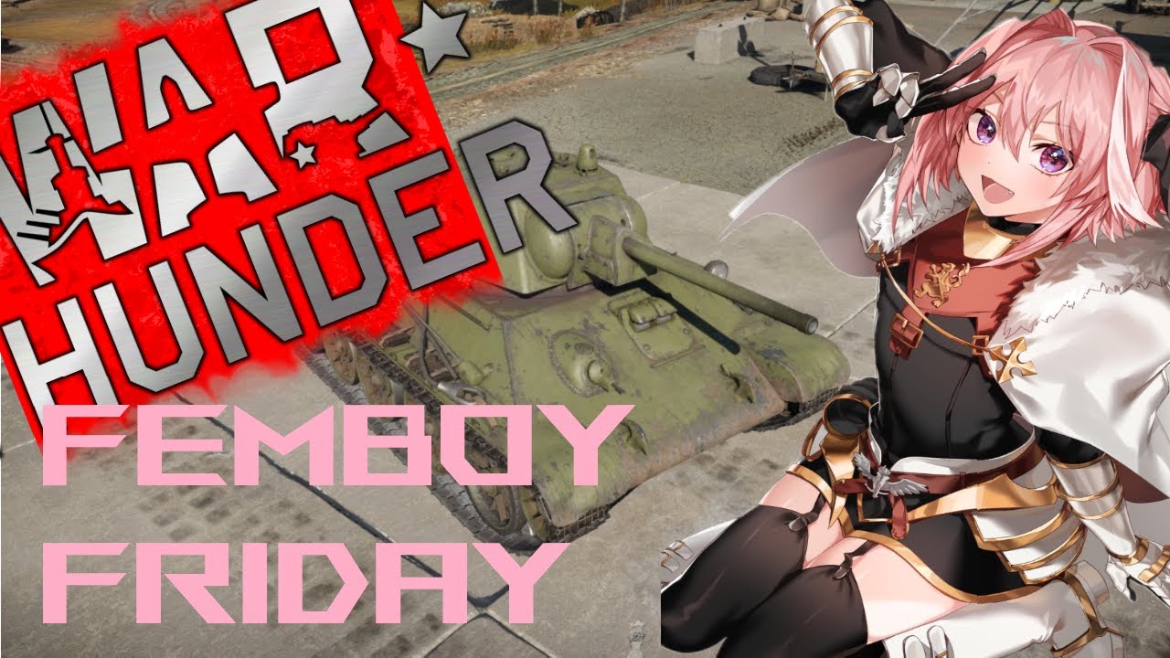 Terrible war thunder game play while listening to Femboy friday - YouTube