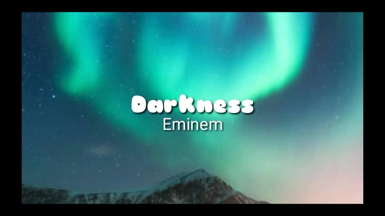 Darkness - Eminem (Lyrics) - YouTube