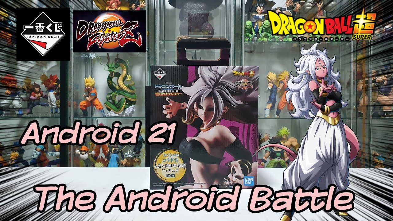 รีวิว Android No.21 Ichiban Kuji The Android Battle Dragonball Fighter ...