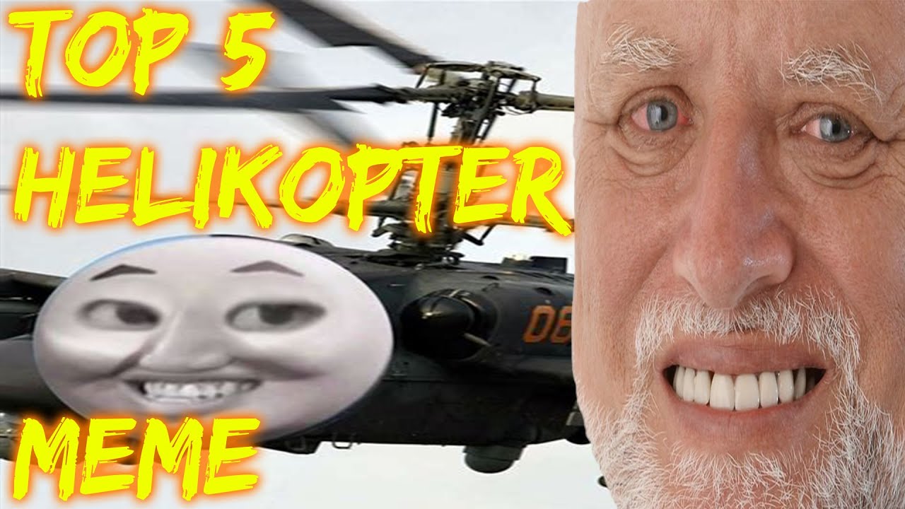 Top 5 helikopter helicopter meme! - YouTube