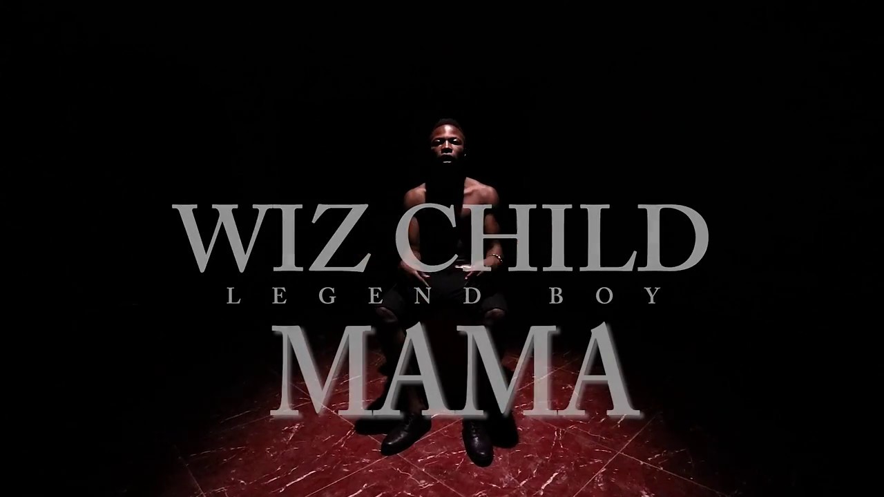 Wiz Child - MAMA [Official Music Video] - YouTube